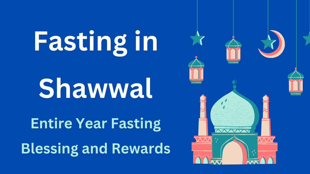 Fasting in Shawwal | Get Blessing and Reward for Entire Year
